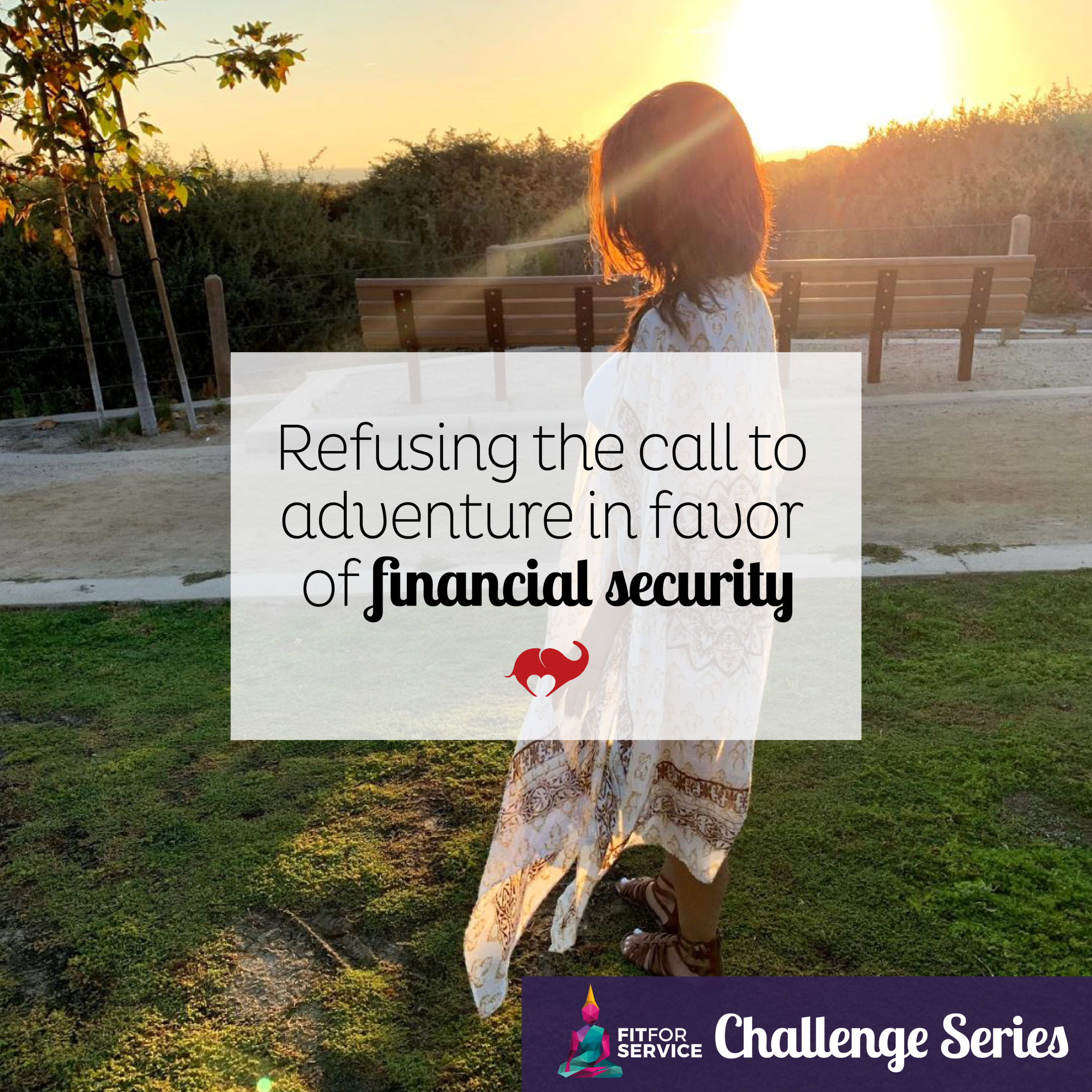 Refusing the call to adventure in favor of financial security - EpicLuv